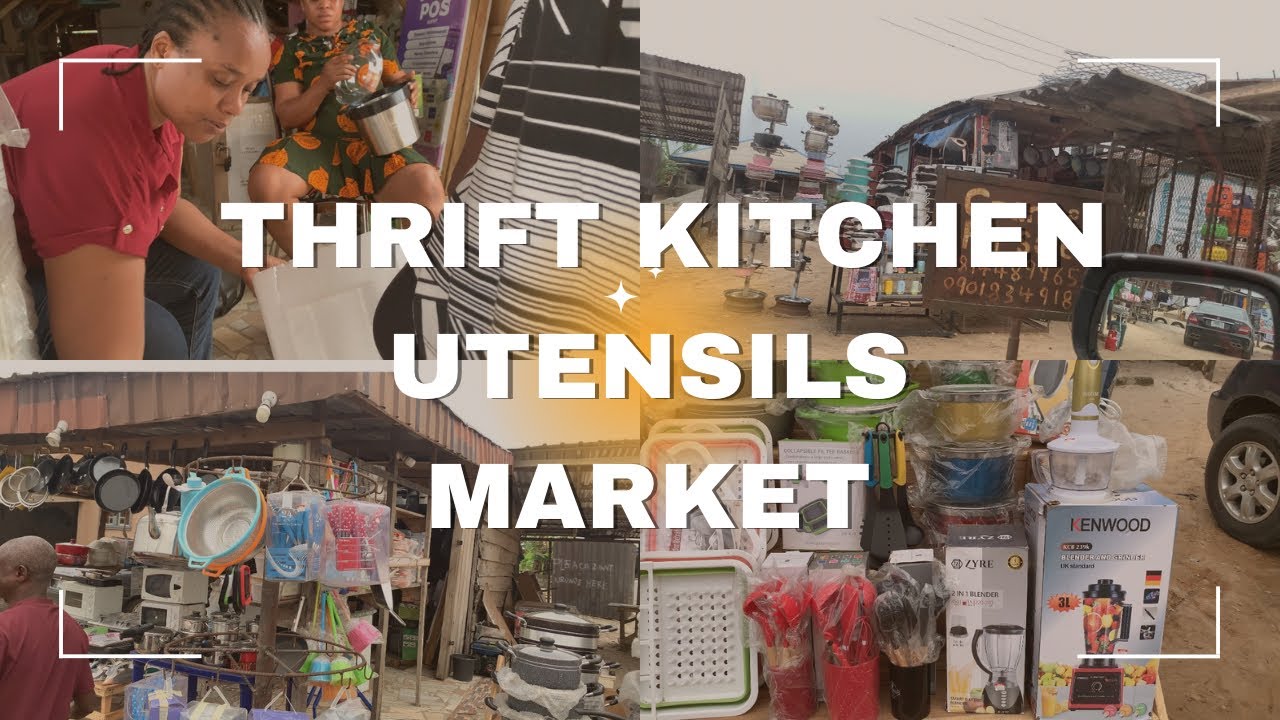 THE BIGGEST THRIFT (SECOND HAND) KITCHEN WARE MARKET IN NIGERIA ...