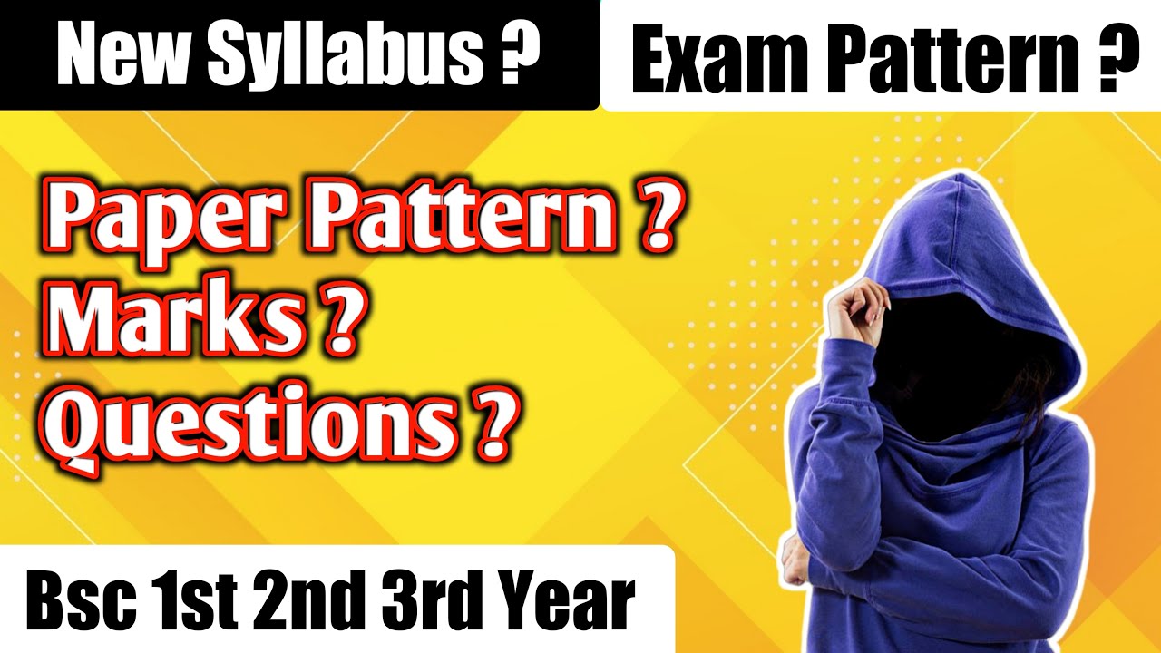 Paper Pattern & Exam Syllabus 2022 Of Bsc 1st 2nd & 3rd Year | Latest ...