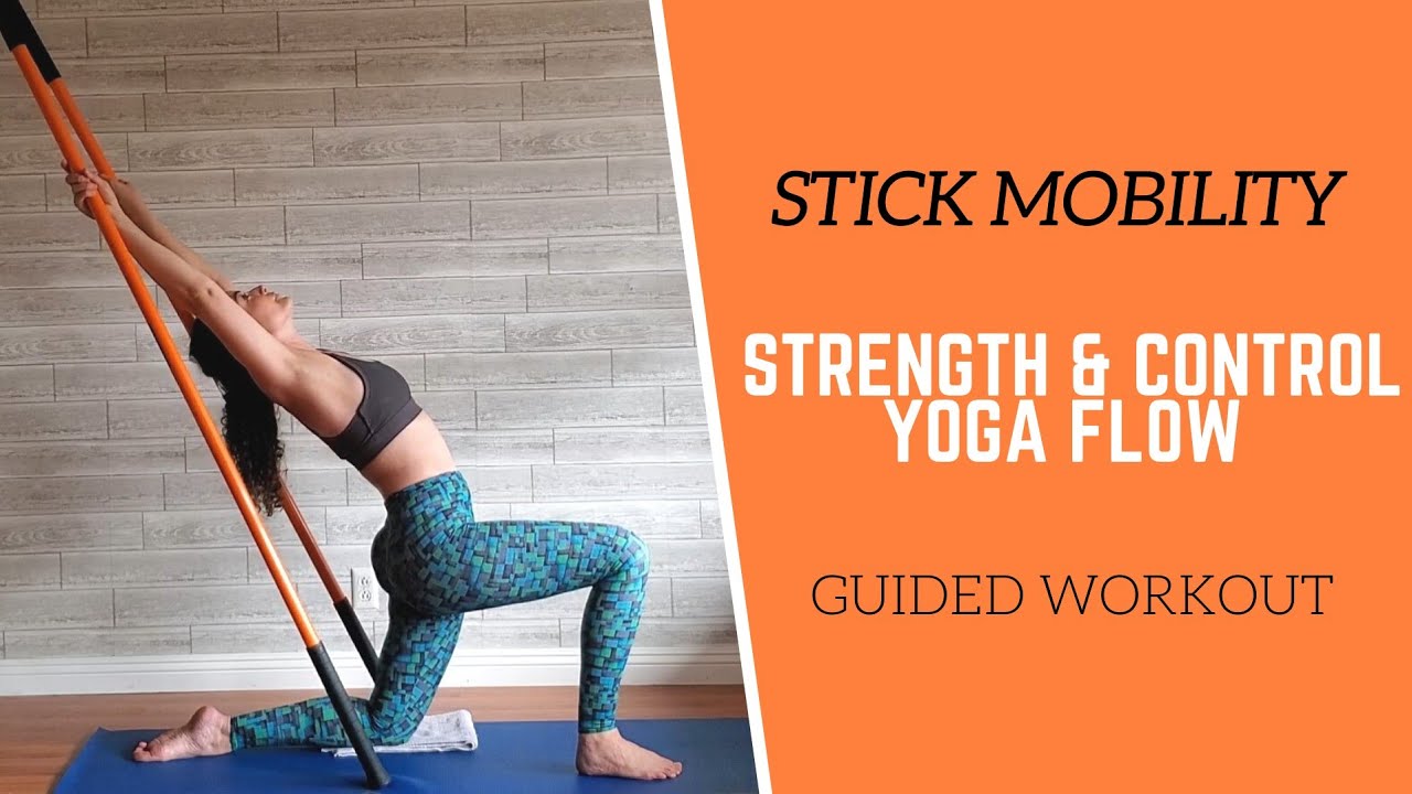 STICK MOBILITY // Strength and Control YOGA // Lunge and FLOW Exercises ...