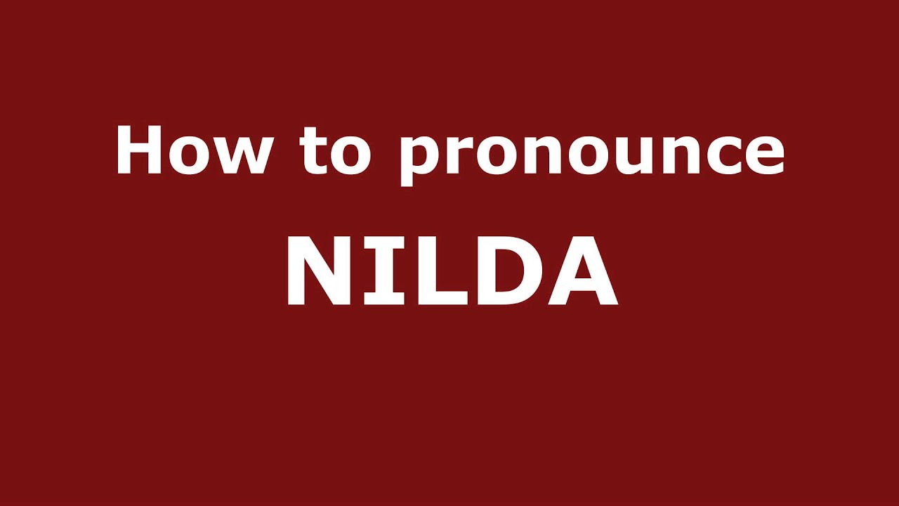 How to Pronounce NILDA in Spanish - PronounceNames.com - YouTube