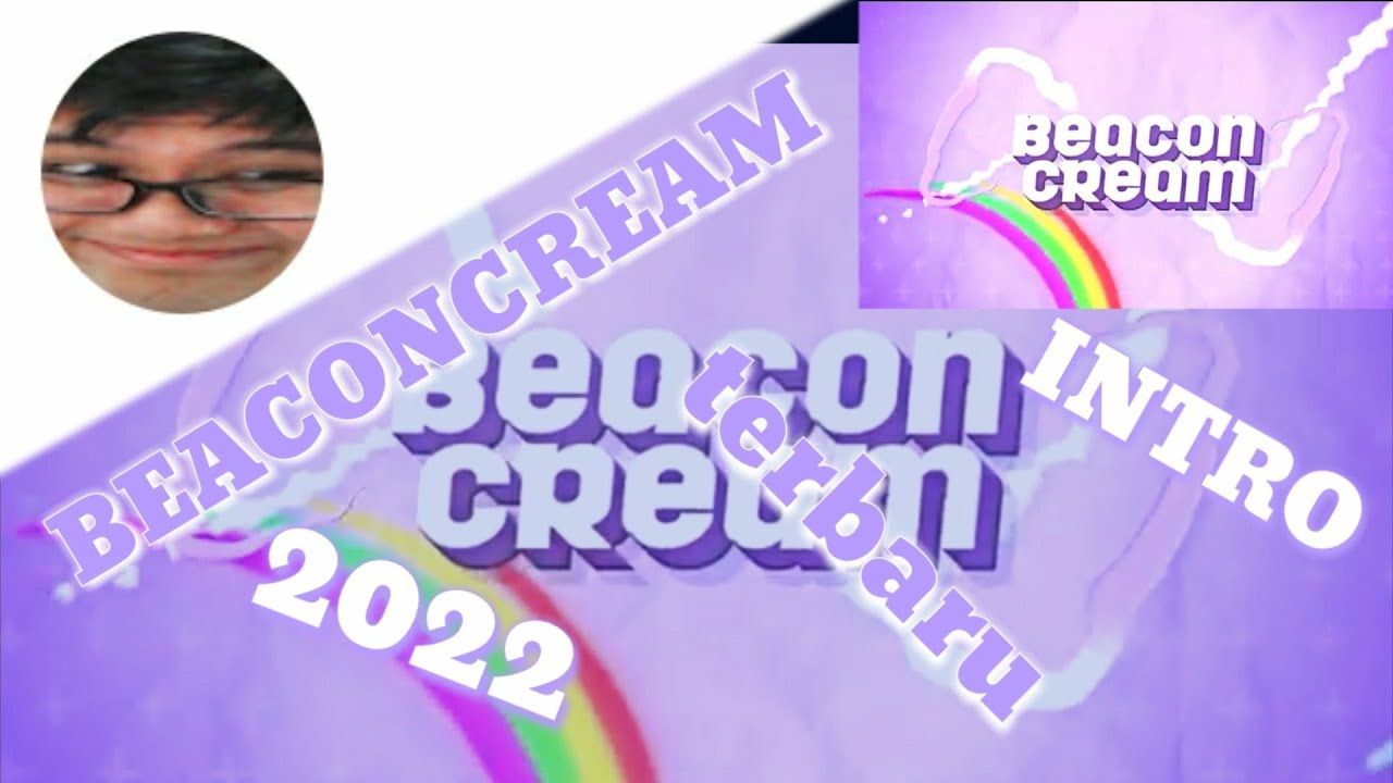 intro BeaconCream terbaru [2022] - YouTube
