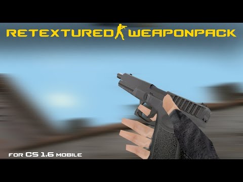 [By MTB-Anims]||Retextured+Inspect Anim || WEAPON PACK! cs 1.6 android/PC - YouTube