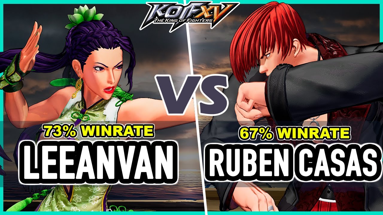 KOF XV 🔥 Leeanvan (Luong/Whip/Isla) vs Ruben Casas (Iori/Ryo/Clark ...