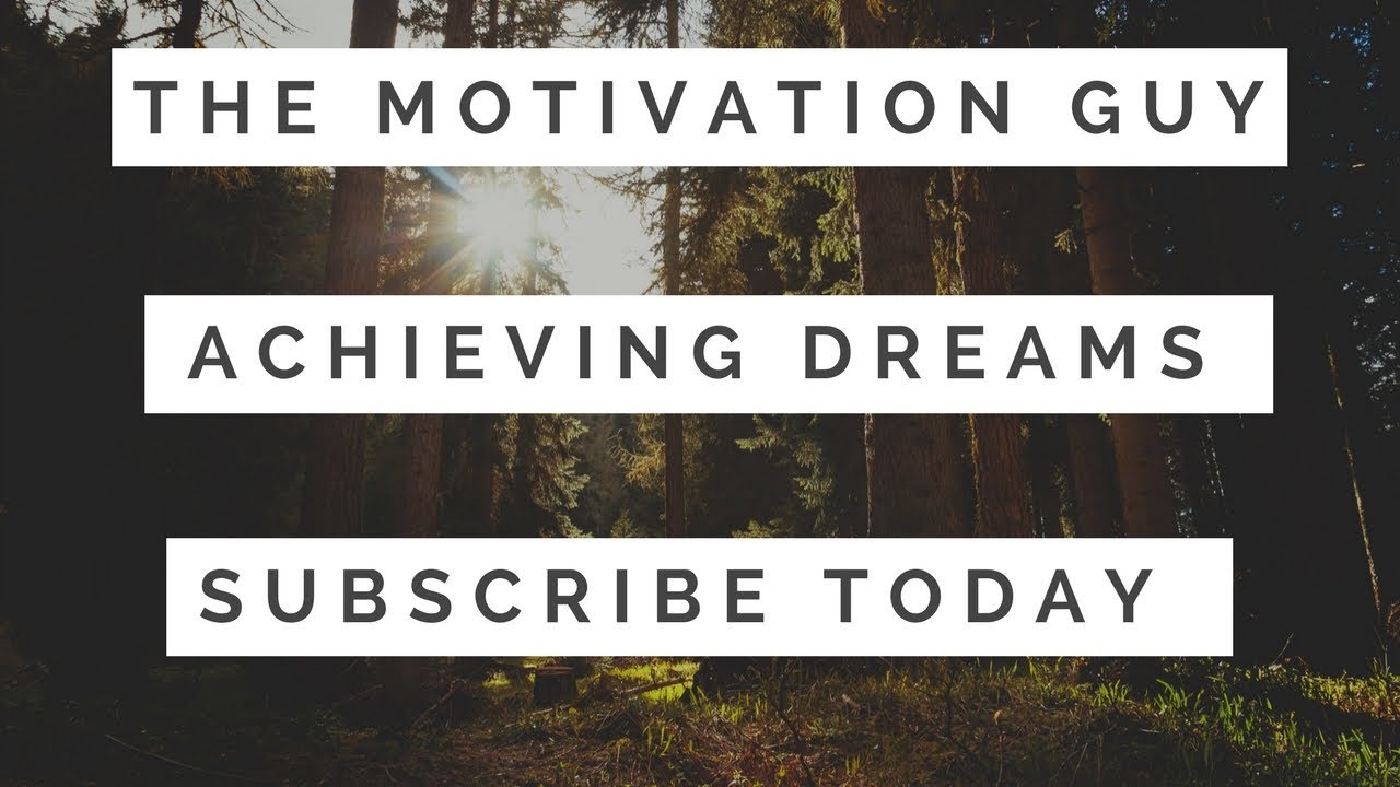 The Motivation Guy - Achieving Dreams - YouTube