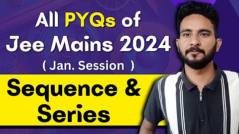 All PYQs of Jee Mains 2024 - January Session | Maths Chapter wise Questions | JEE MATHS | Mr ...