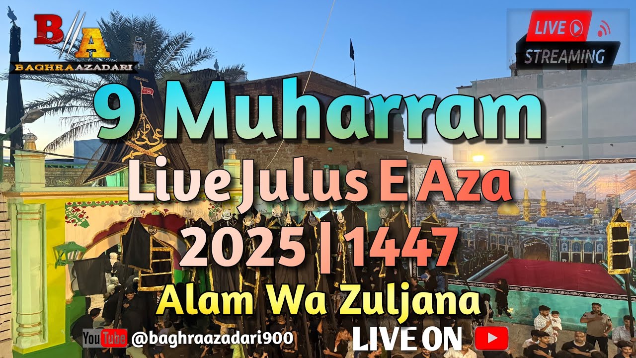 Baghra Azadari is live | 9 Muharram | Juluse Aza | Alam Or Zuljana ...