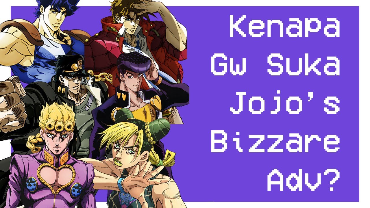 Kenapa Gw Suka Jojo's Bizzare Adventure? - YouTube