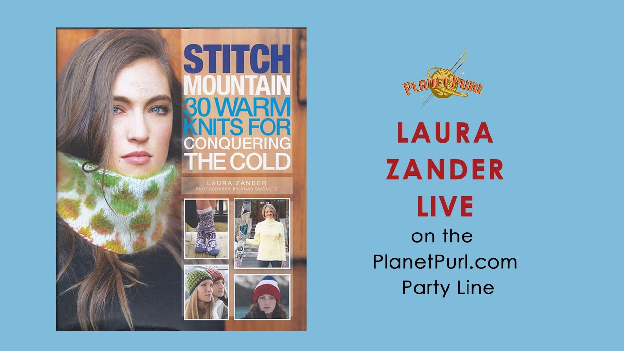 "Stitch Mountain" with Laura Zander LIVE on the Party Line 12-5-13 ...