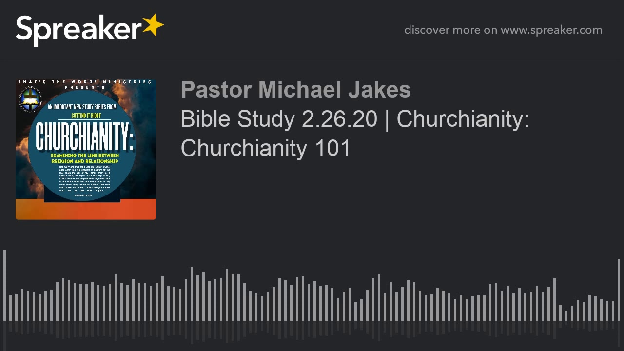 Bible Study 2.26.20 | Churchianity: Churchianity 101 - YouTube