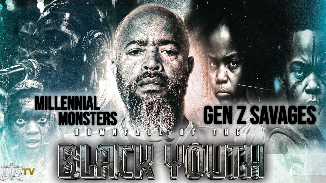 Millennial Monsters & Gen Z Savages, Downfall of The Black Youth - YouTube