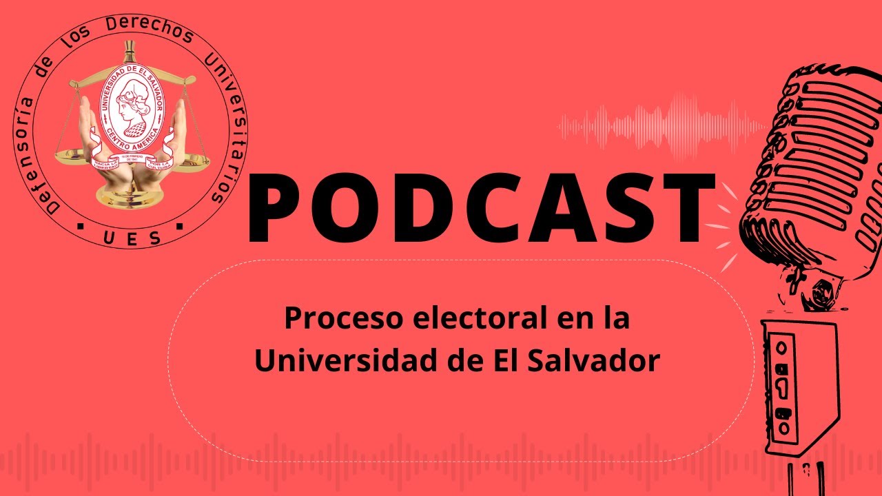 Podcast - Proceso Electoral en la UES, ciclo II - 2023 - YouTube