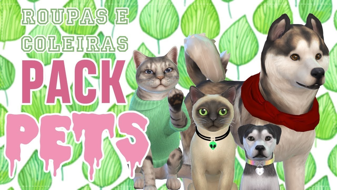 PACK PETS - Conteúdos Personalizados || The Sims 4 Gatos e Cães - YouTube