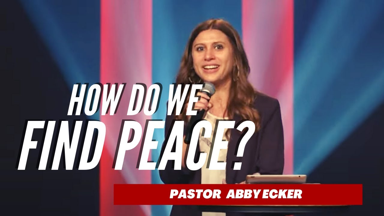 How do we find peace? | This Is War | Pastor Abby Ecker | The Journey - YouTube