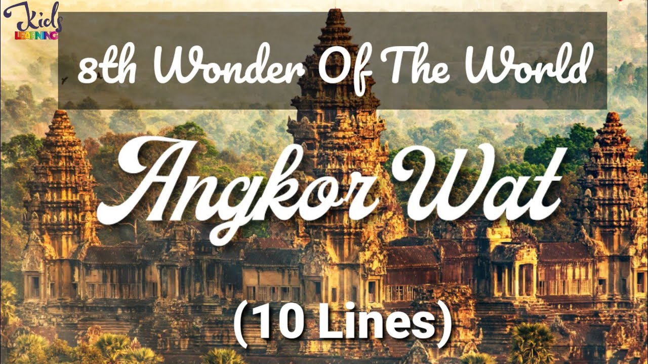 10 Lines On Angkor Wat Temple | Essay On 8th Wonder Of The World | # ...