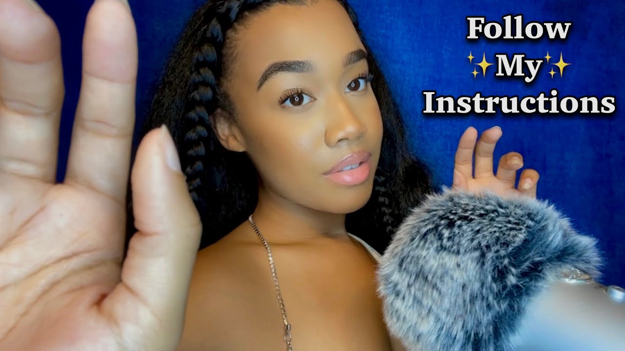 Asmr Follow My Instructions But You Can Close Your Eyes Halfway Through