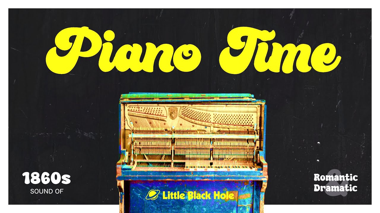 Piano Time: 1860s Romantic Piano for Focus & Study - YouTube