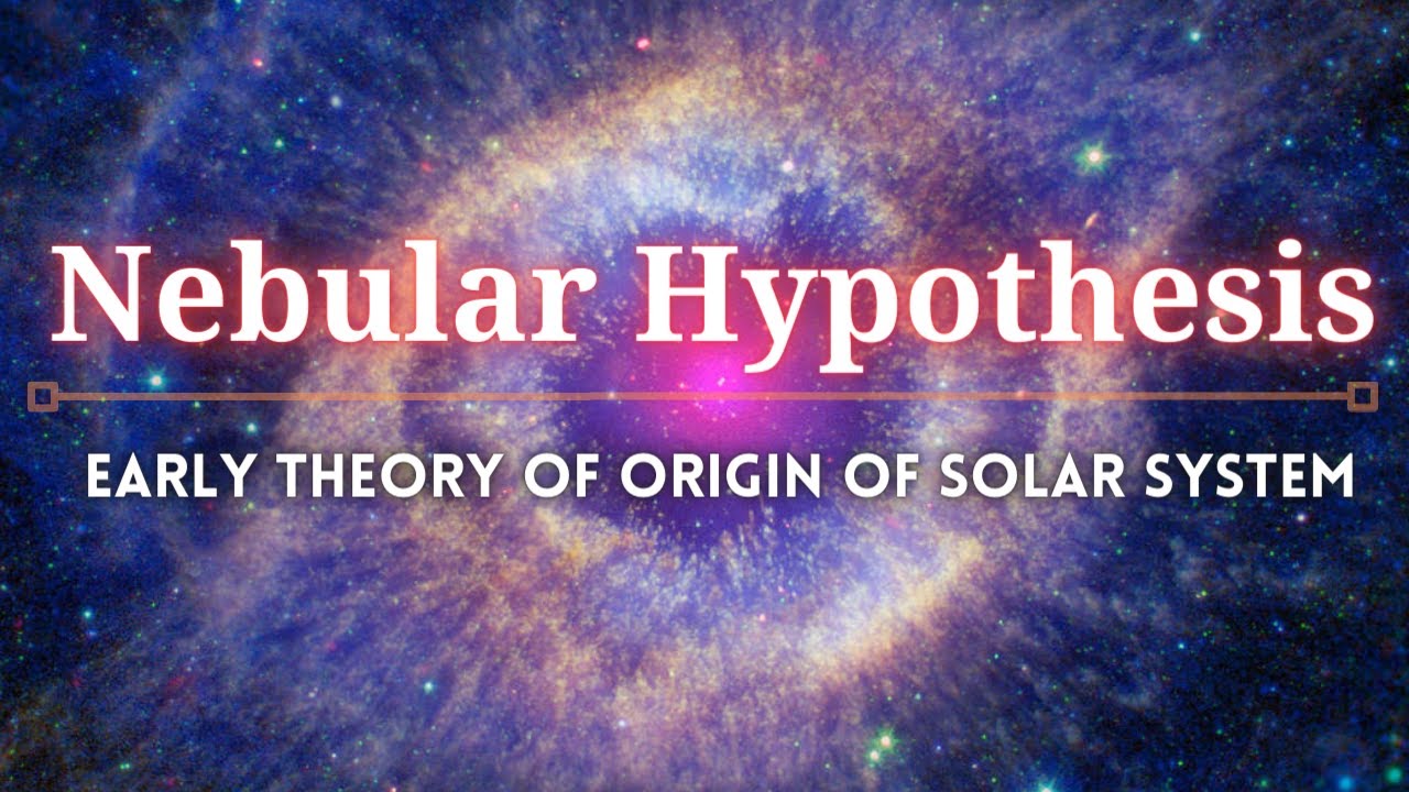Hypothesis Of The Solar System