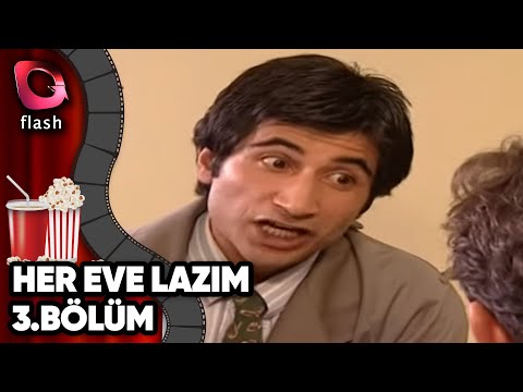 Her Eve Lazım 3. Bölüm - Flash Tv