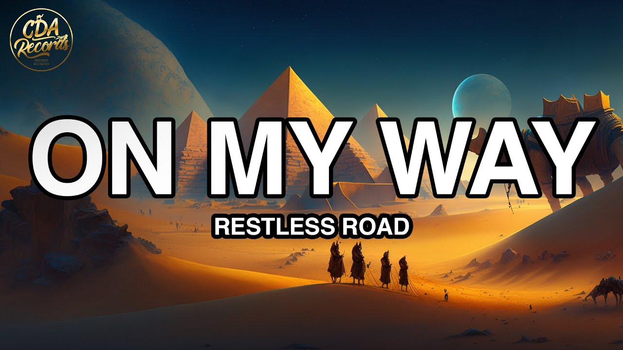 Restless Road - On My Way (Lyrics) - YouTube