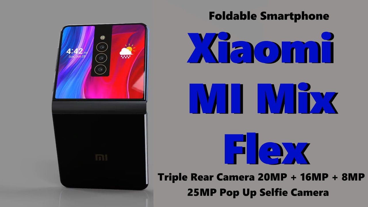 Xiaomi Mi Mix Flex Introduction Concept, the Foldable Smartphone ...