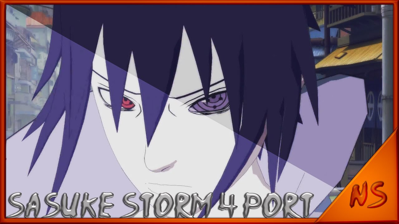 NSUNSR|Sasuke storm 4 moveset port| - YouTube