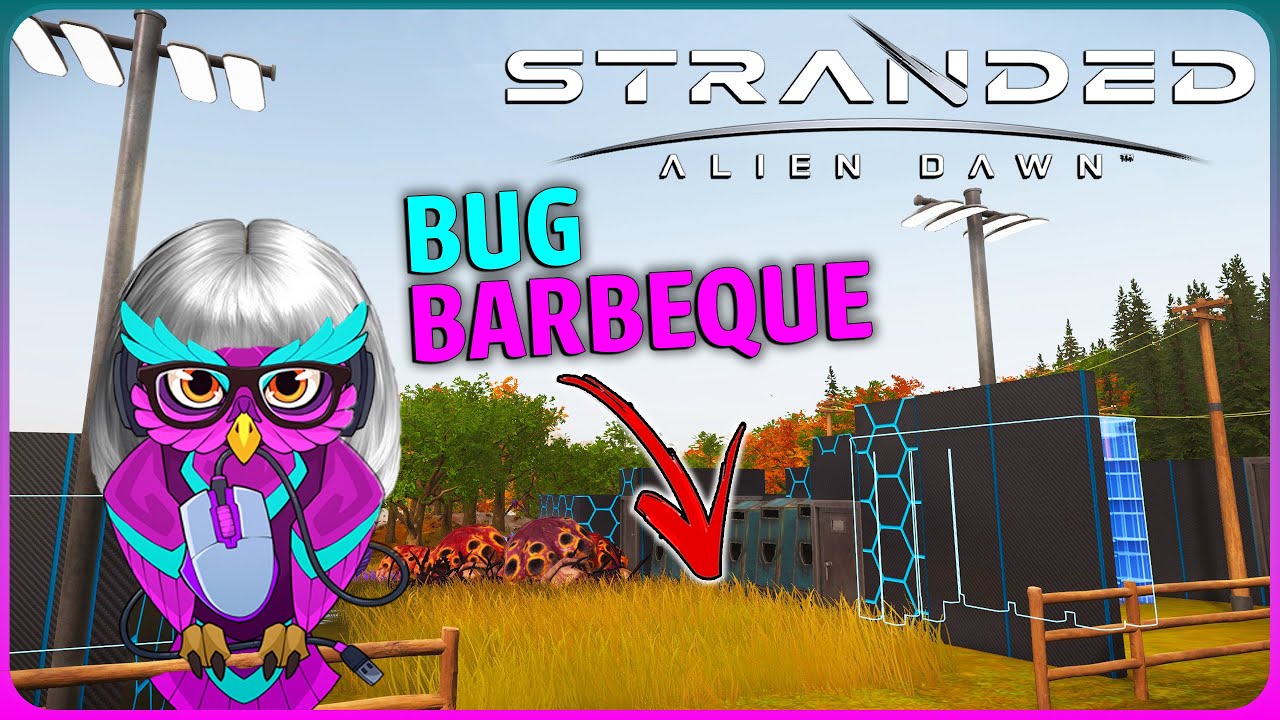 BUG BARBEQUE | Stranded Alien: Dawn - Retirement Home Edition | Part 6 ...