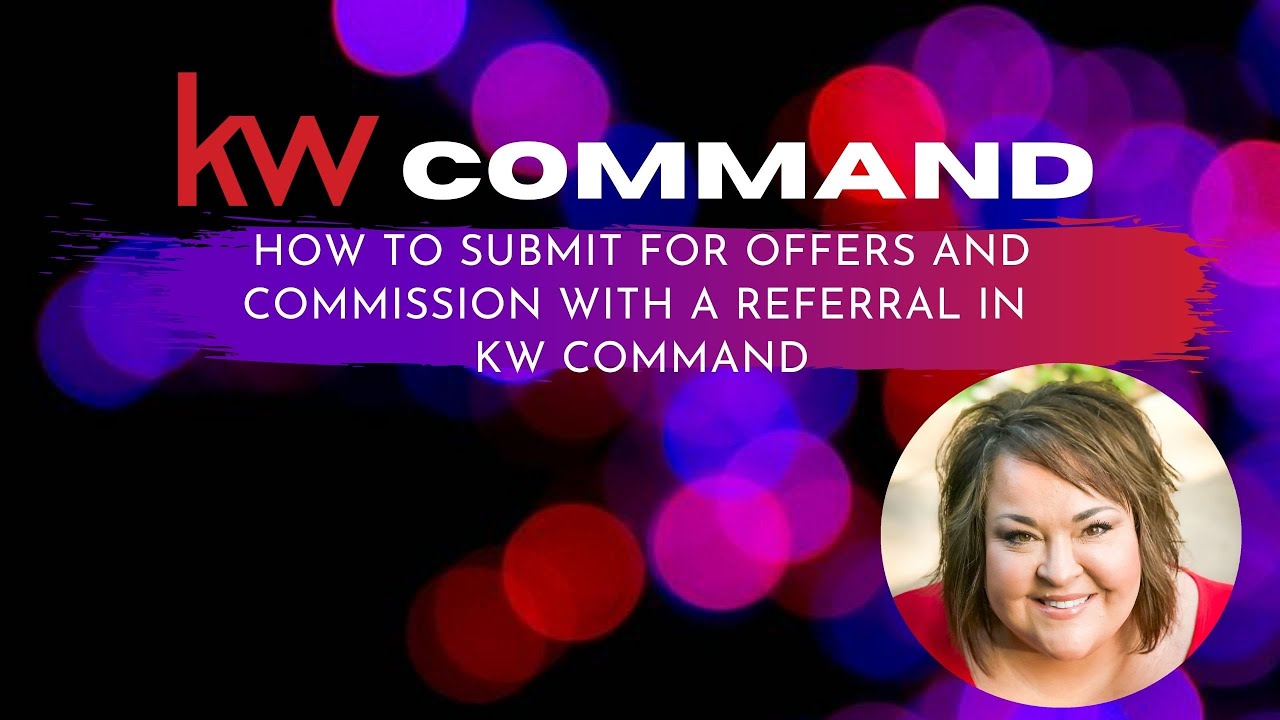 How to Submit for Offers and Commission with a Referral in KW Command ...