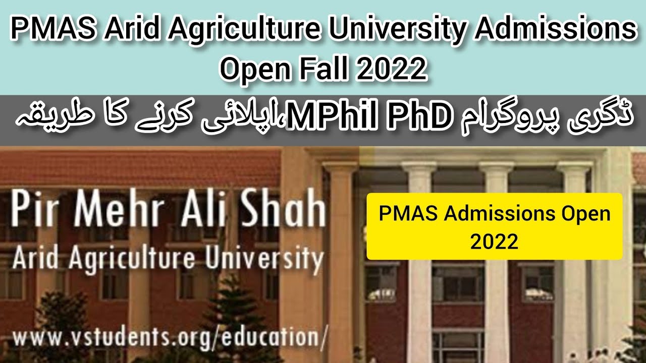 PMAS Arid Agriculture University MPhil PhD Admissions Fall 2022 : How ...