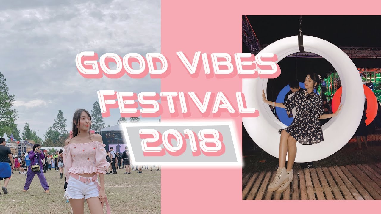 Good Vibes Festival 2018 | vlog - YouTube