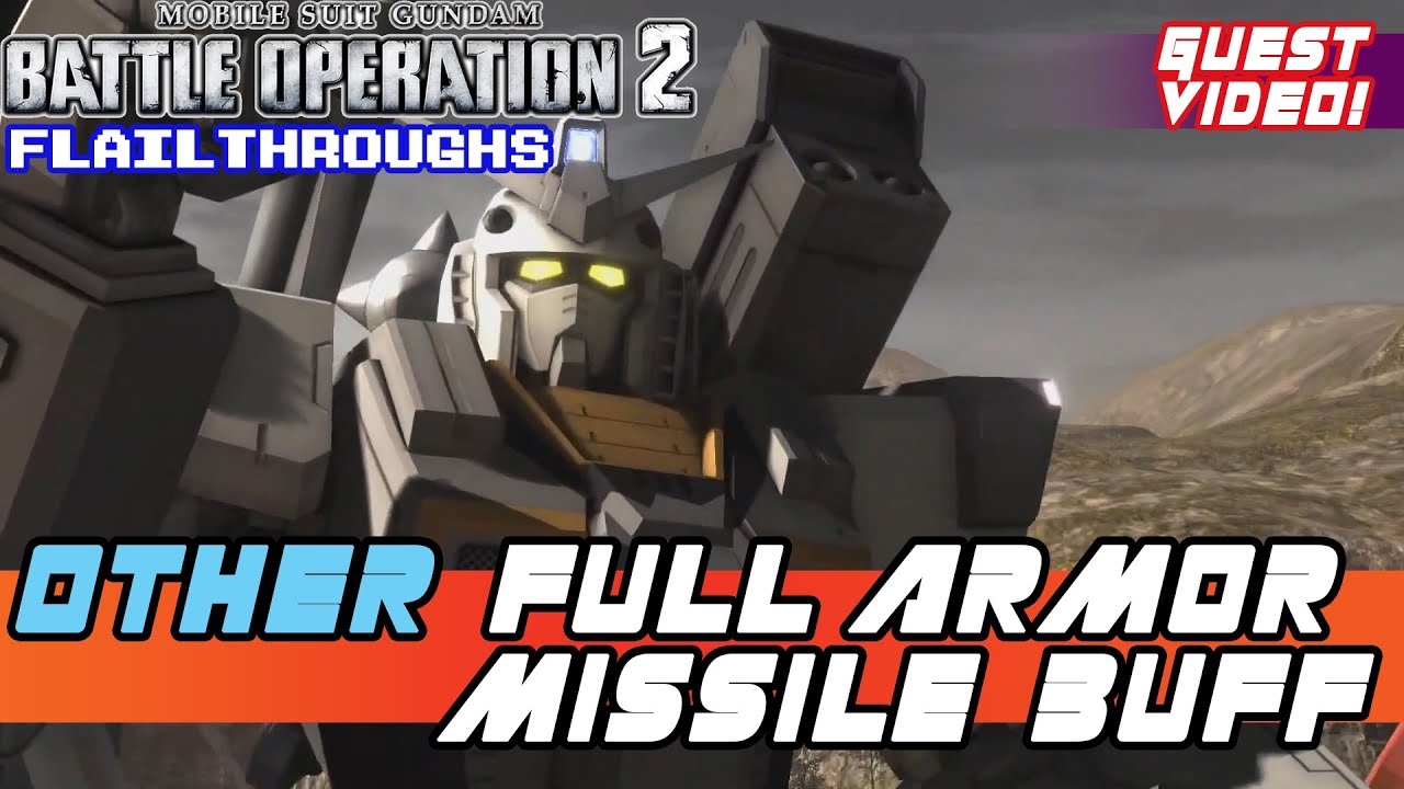 Gundam Battle Operation 2 Guest Video!: FA-78-1B Full Armor Gundam Type ...