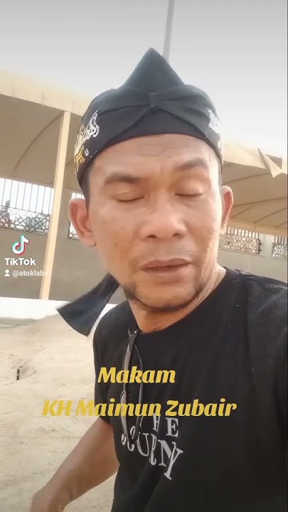 Ziarah Ke Makam Mbah KH MAIMUN ZUBAIR yang Sampai saat ini masih Utuh - YouTube