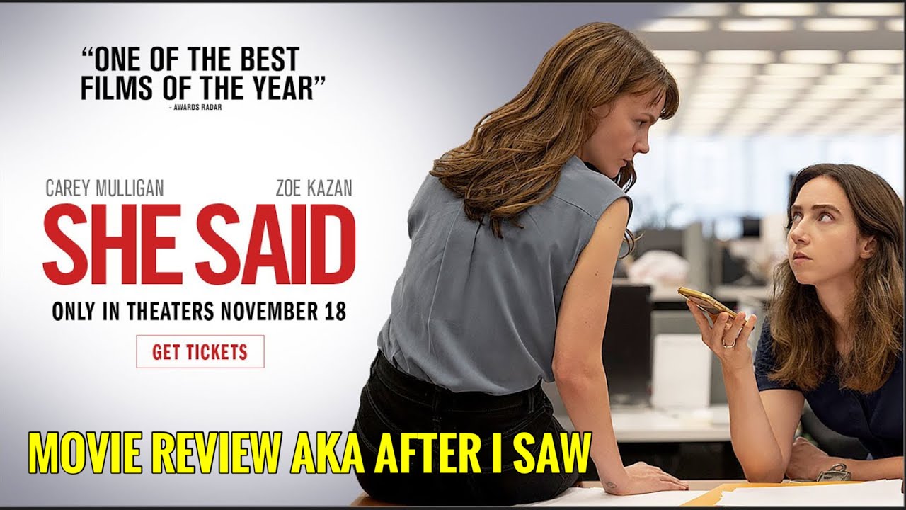 She Said - Movie Review AKA After I Saw - YouTube