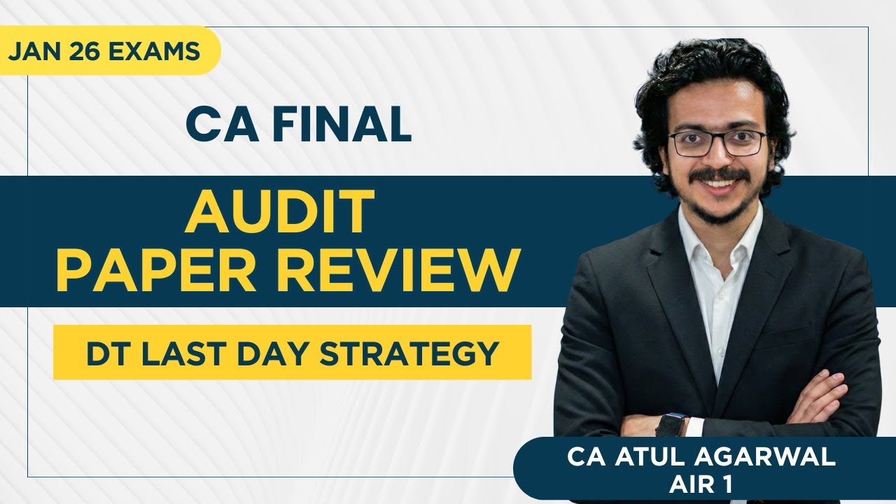 CA Final AUDIT Jan 2026 Exam PAPER REVIEW | Last Day Strategy for DT ...