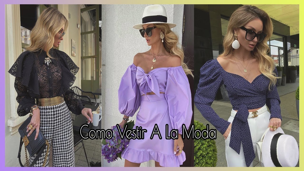 COMO VESTIR A LA MODA Y CON MUCHO ESTILO PARA ESTE 2020/2021🌸TENDENCIAS ...
