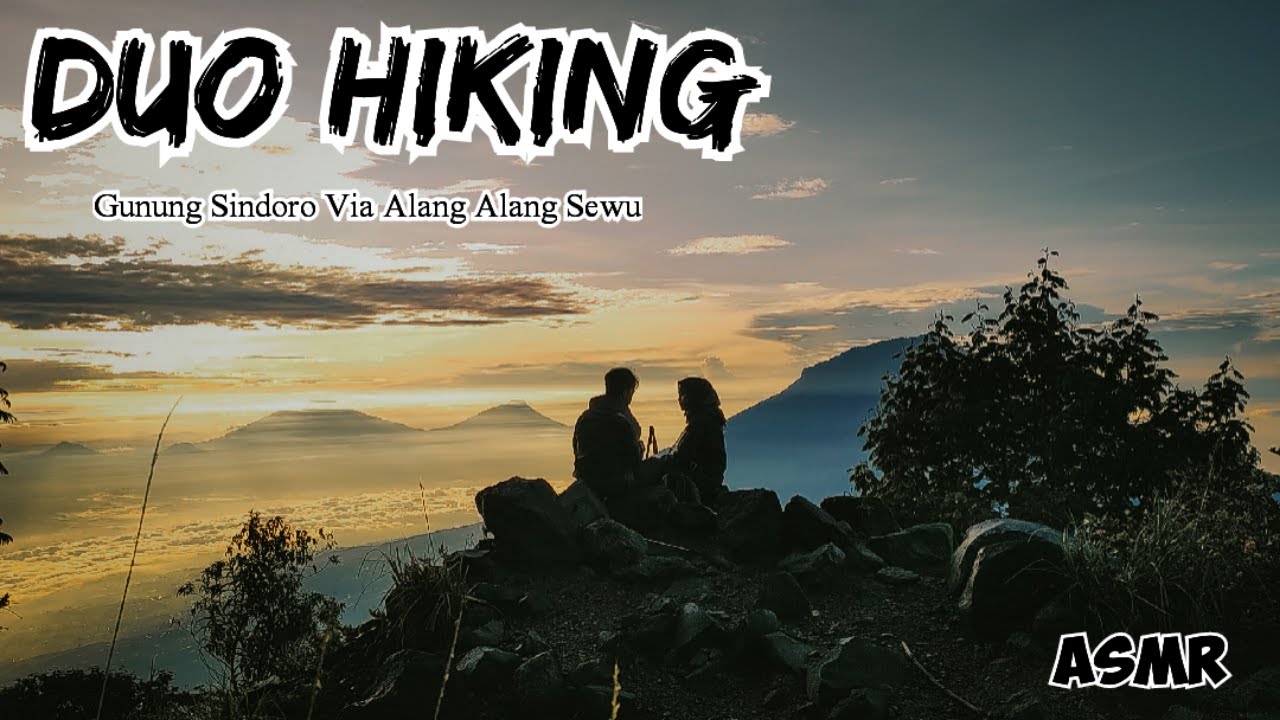 DUO HIKING | GUNUNG SINDORO VIA ALANG ALANG SEWU || ASMR #1 - YouTube