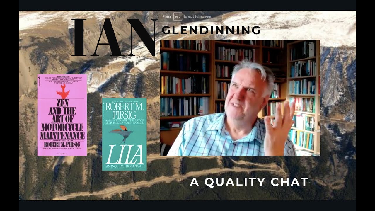 Quality Chat with Ian Glendinning - The Pirsig Space Yesterday, Today ...