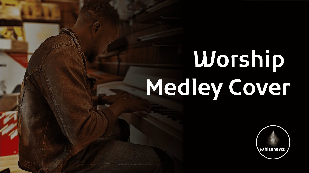 Worship Medley Cover - YouTube