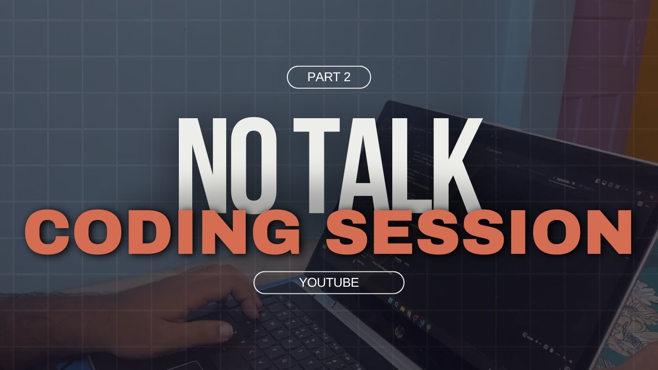 No Talk coding Session ( part - 2) Realtime - YouTube