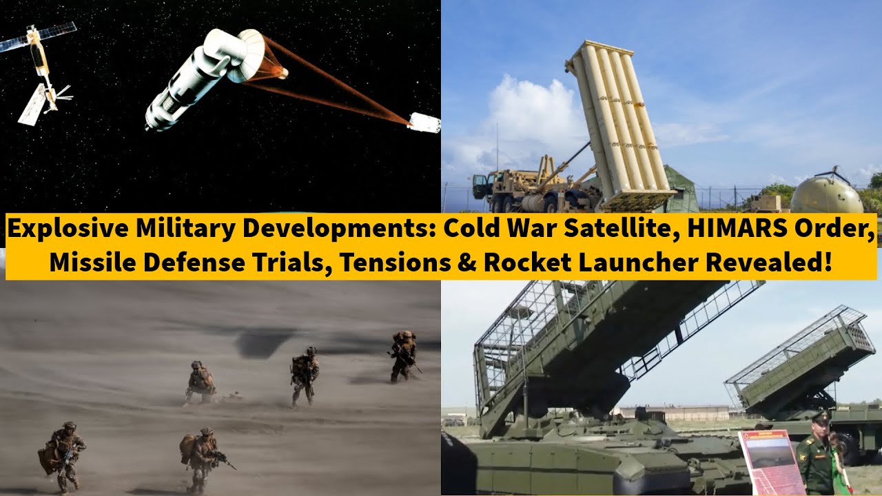 Explosive Military Developments: Cold War Satellite, Missile Defense ...