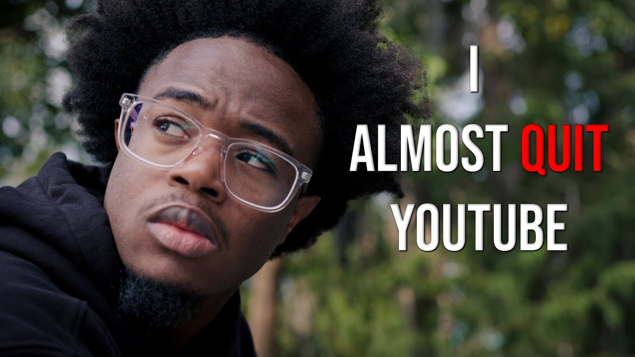 How I Almost QUIT YouTube! - YouTube
