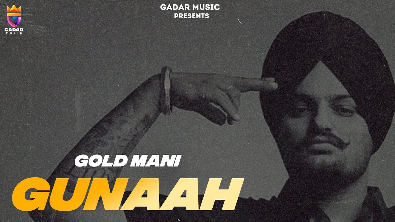 Gunaah | Full Song | Gold mani | Sidhu Moosewala | Latest punjabi Song ...