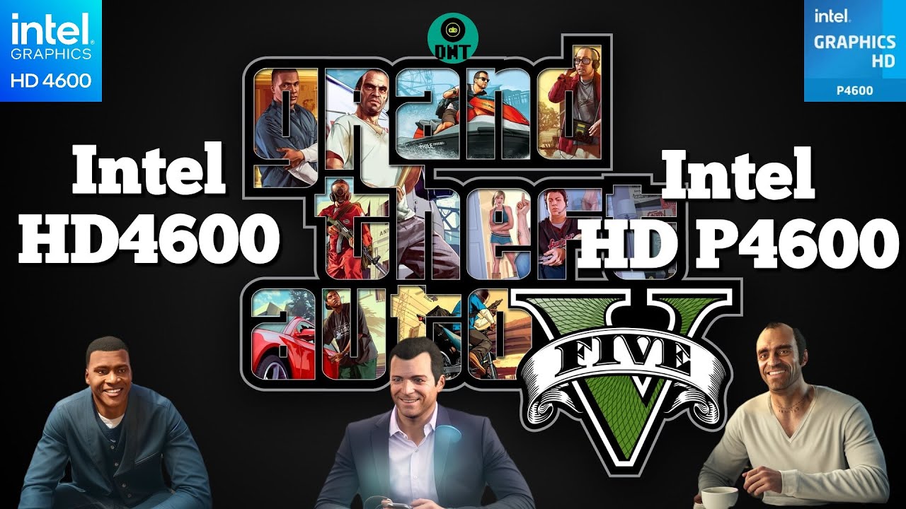 GTA 5 - intel HD graphics 4600/P4600 - Is it possible? - YouTube