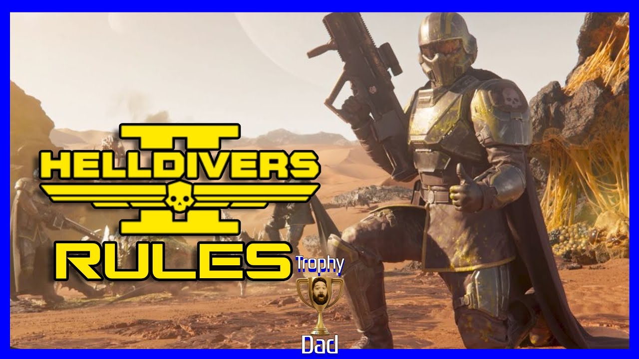 Helldivers 2 Rules! | Trophy Dad - YouTube