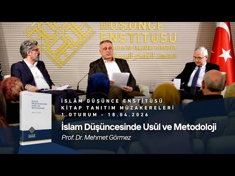 İslam Düşünce Enstitüsü Kitap Tanıtım Müzakereleri 1.Oturum | İslam Düşüncesinde Usûl ve Metodoloji