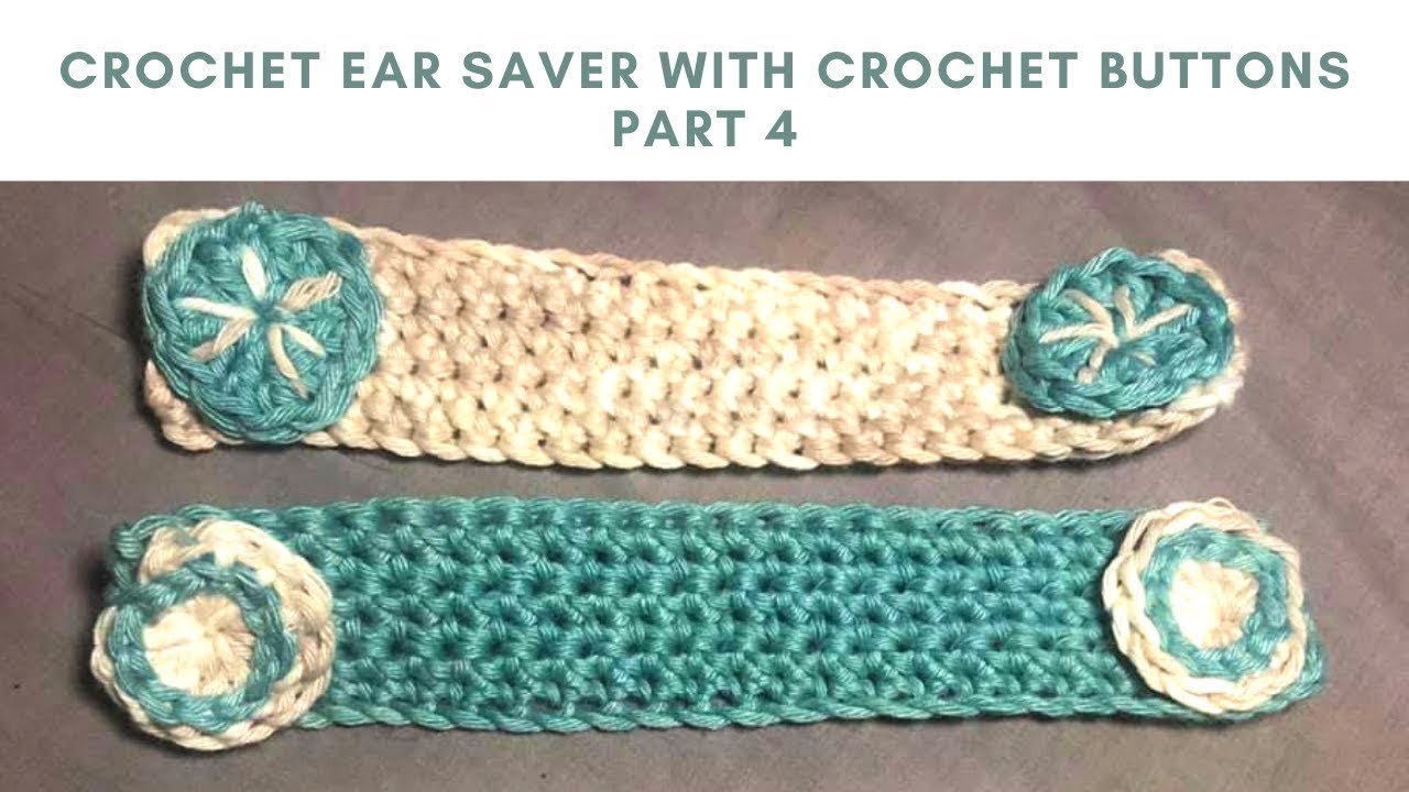 Crochet Mask Mate/ Ear Saver With Crochet Buttons (4/4) - YouTube