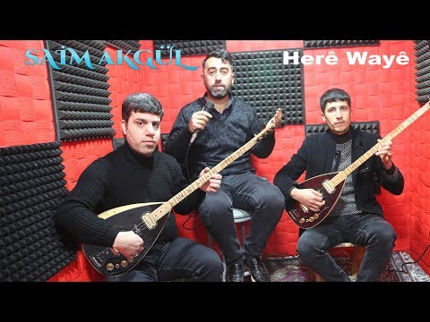 SAİM AKGÜL HERE WAYE