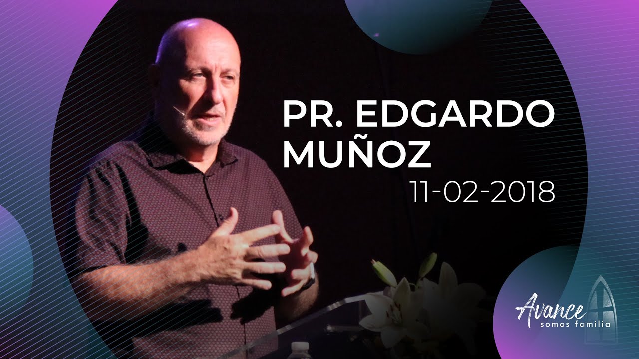 Reunión general 2018 - Domingo // Pr. Edgardo Muñoz - YouTube