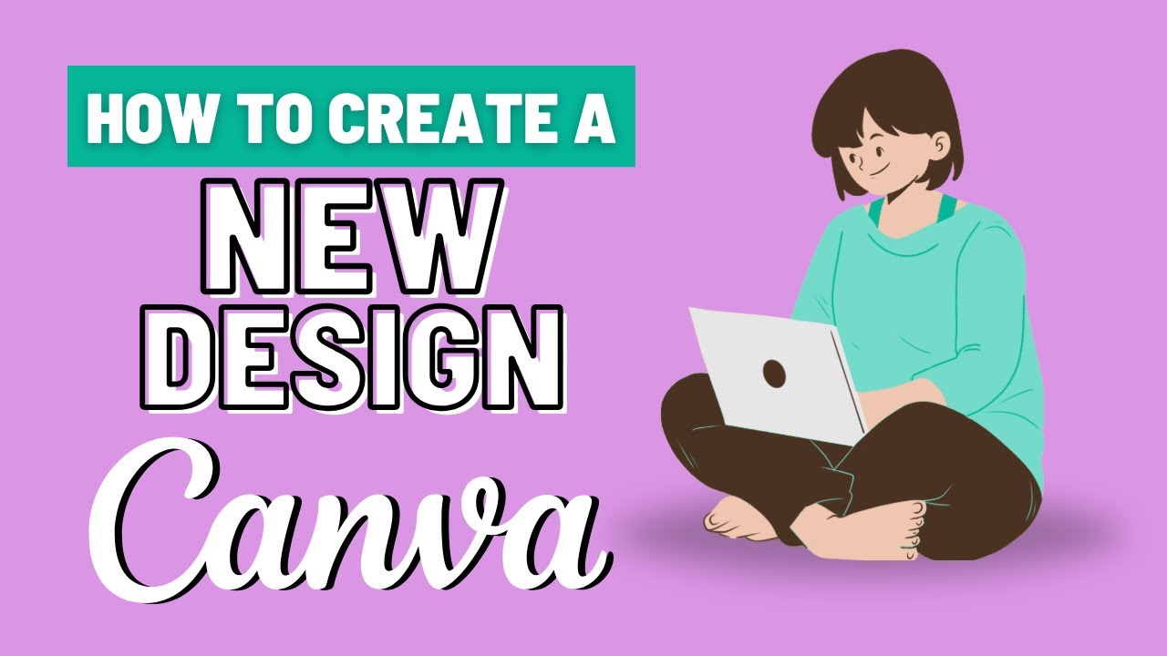 How to Create a New Design in Canva (Step-by-Step for Beginners) - YouTube