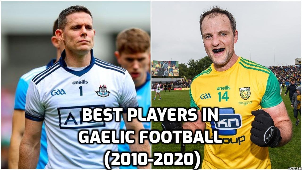 Top 10 Gaelic Footballers Of The Decade (2010-2020) - YouTube