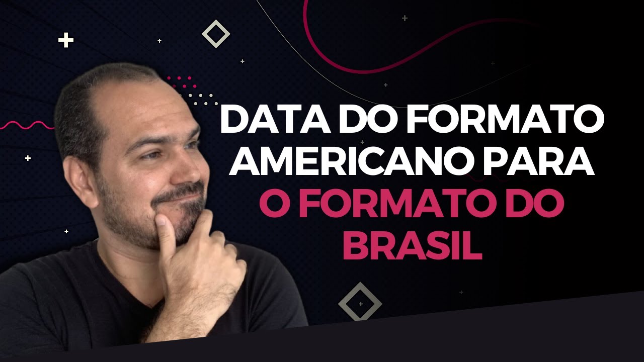 [Power Bi] Convertendo a data do formato americano para o formato do ...